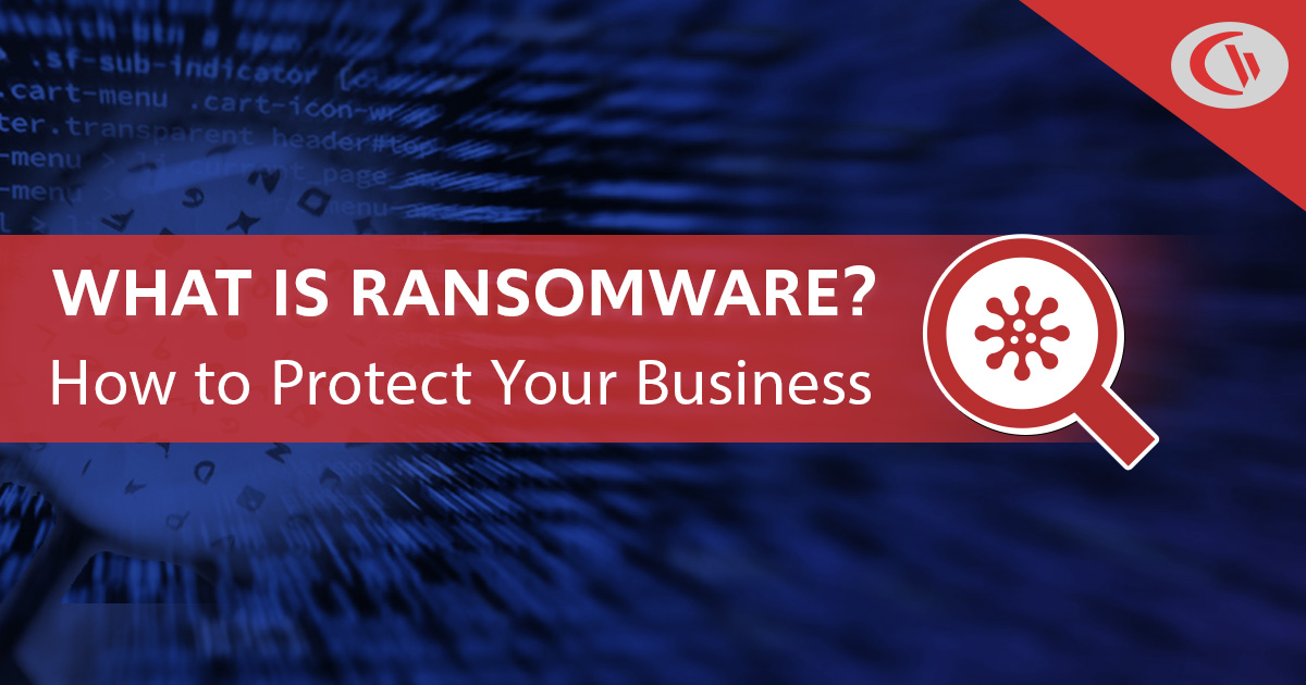 What is Ransomware?—How to Prevent & Respond to Ransomware