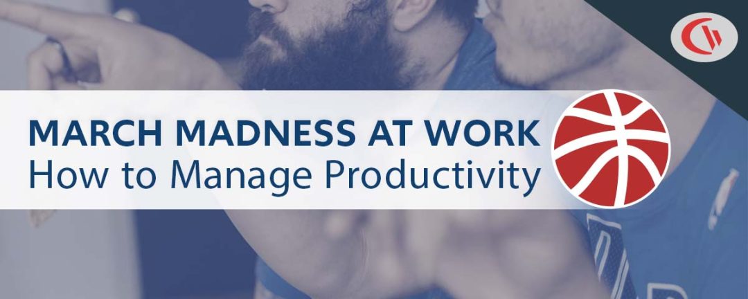 March Madness At Work vs Employee Productivity