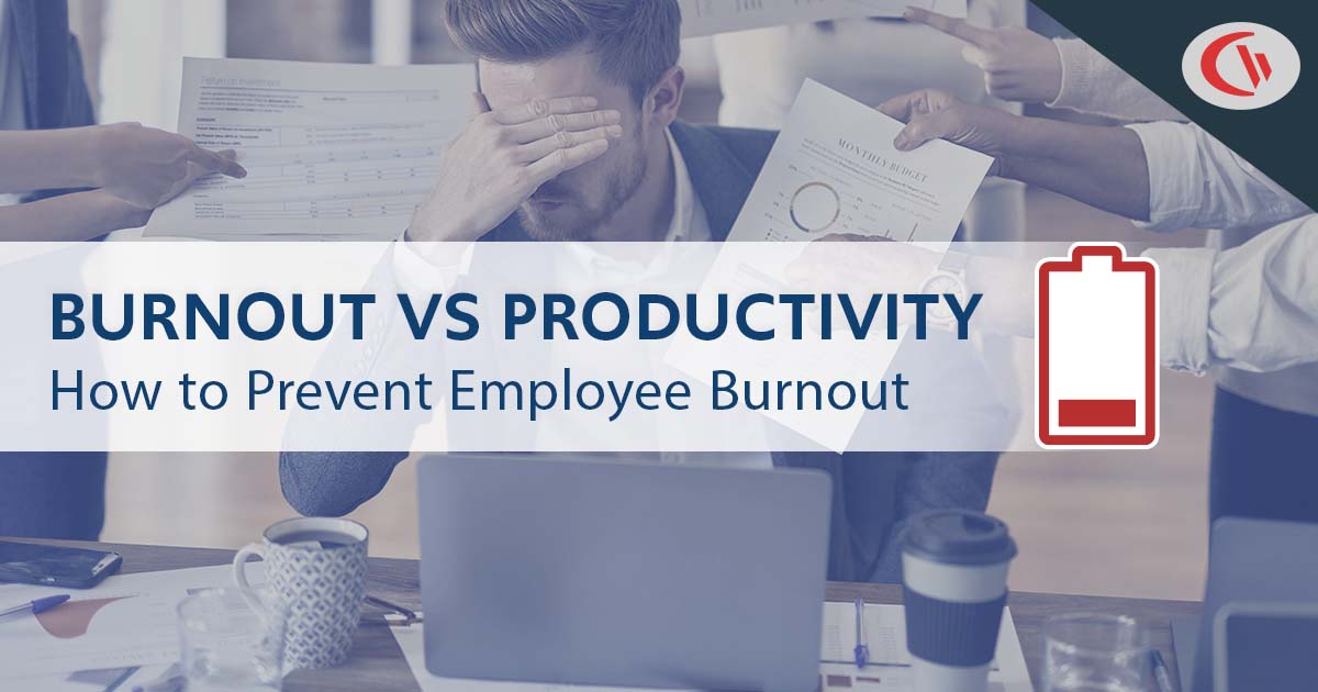 How to Prevent Employee Burnout and Increase Productivity | CurrentWare