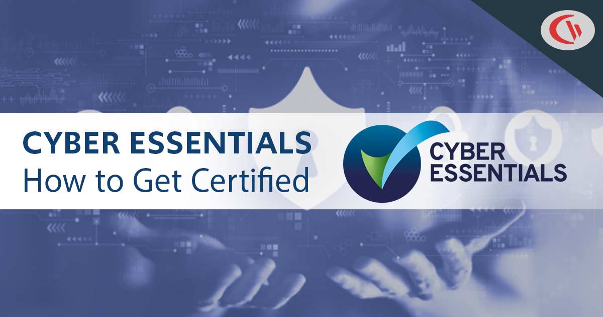 How to Get Cyber Essentials Certification | CurrentWare