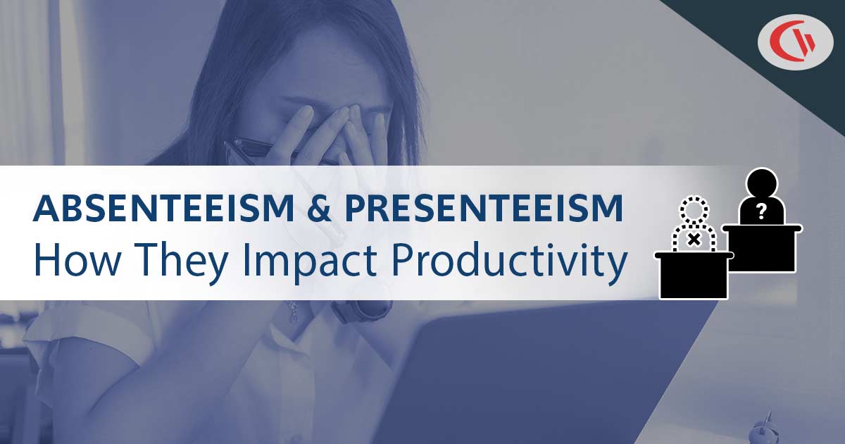 How Absenteeism and Presenteeism Affect Productivity | CurrentWare